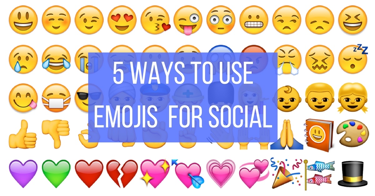 5 Ways to use Emojis to Improve Social Media Engagement