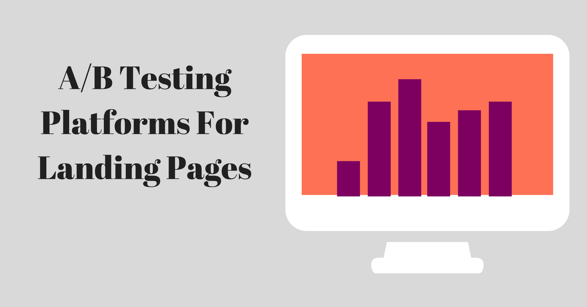 A/B Testing Platforms For Landing Pages