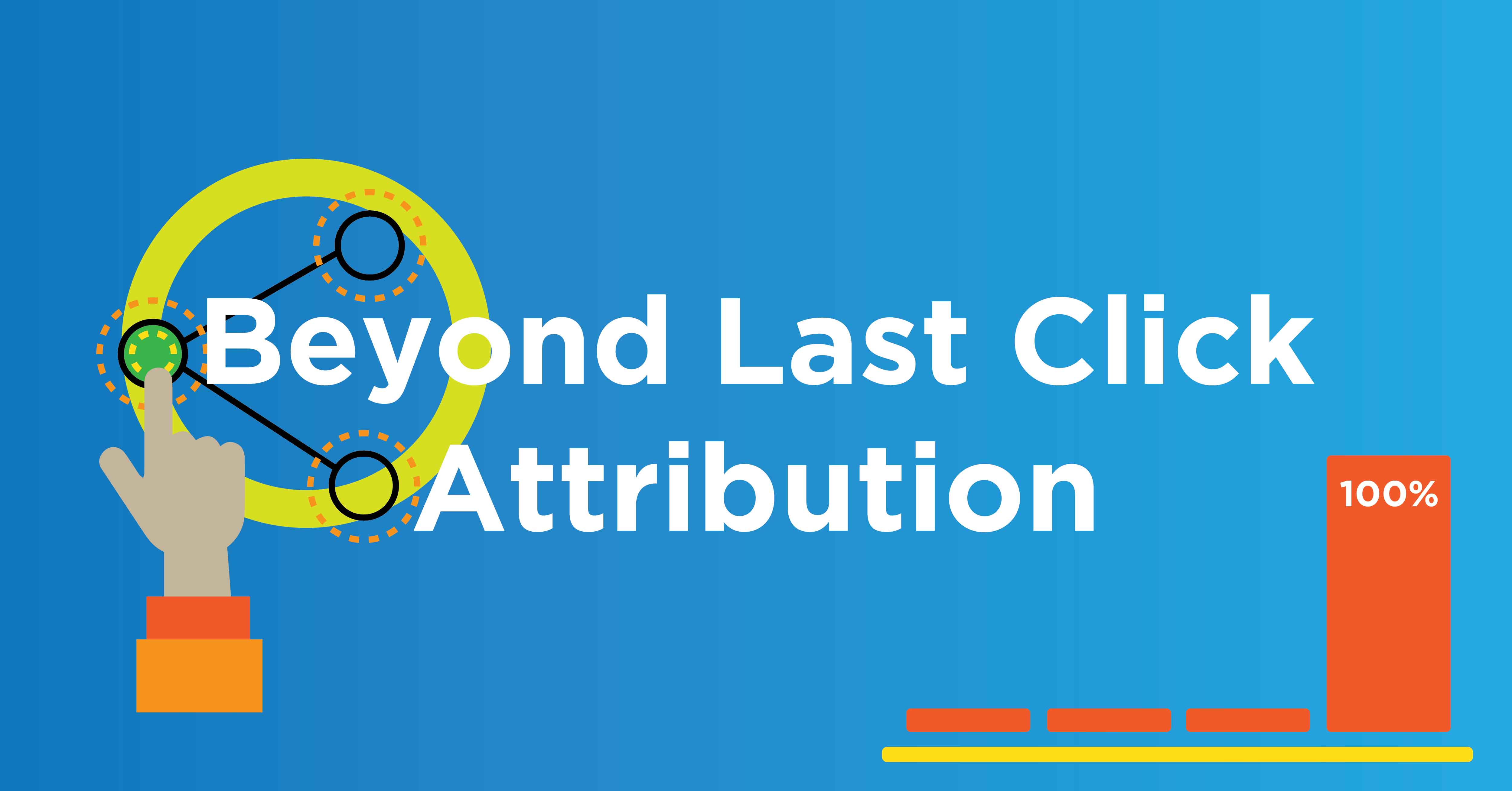 What is Last Click Attribution & It’s Downfalls