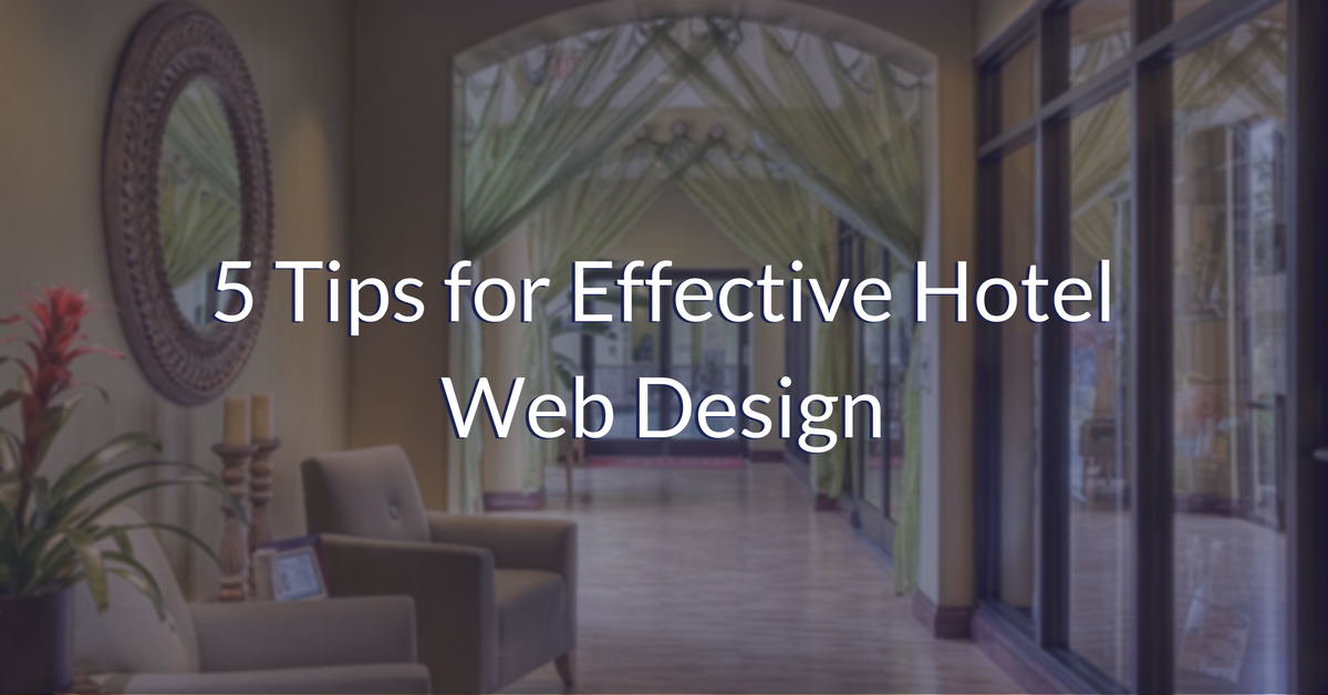 5 Tips for Effective Hotel Web Design